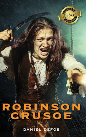 Robinson Crusoe (Deluxe Library Edition) (Illustrated) - Engage Books