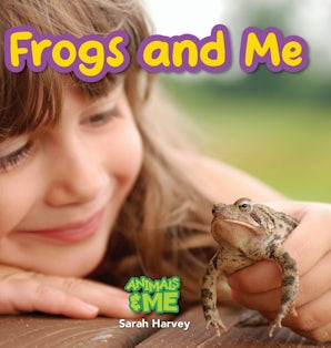 Frogs and Me - Engage Books